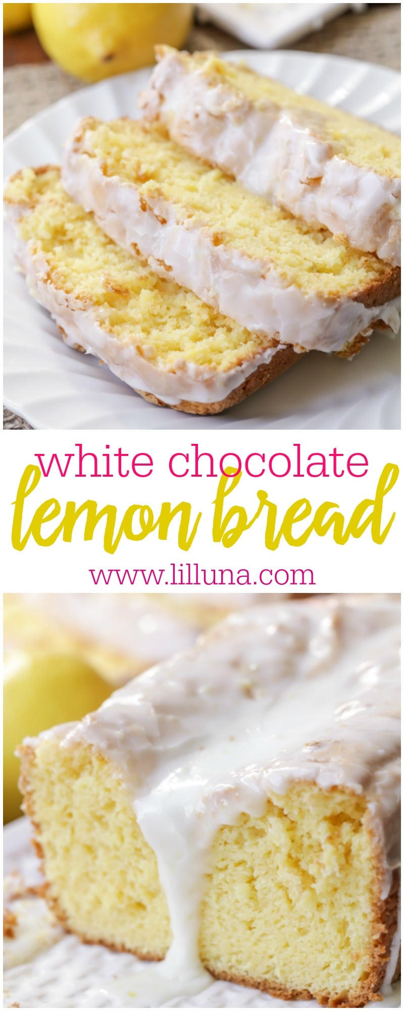 White Chocolate Lemon Bread | Lil' Luna