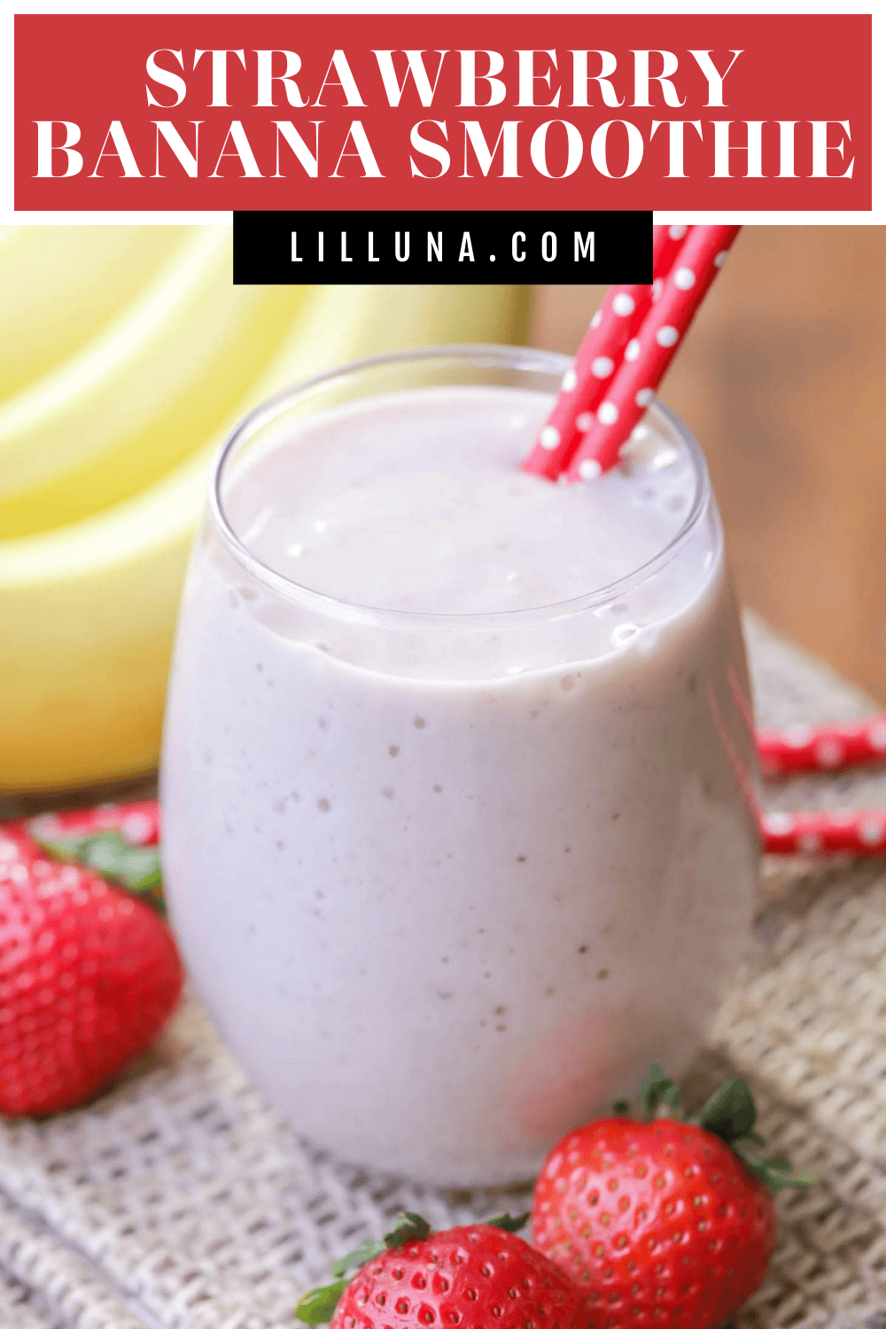 Strawberry Banana Smoothie - 4 Ingredients! | Lil' Luna