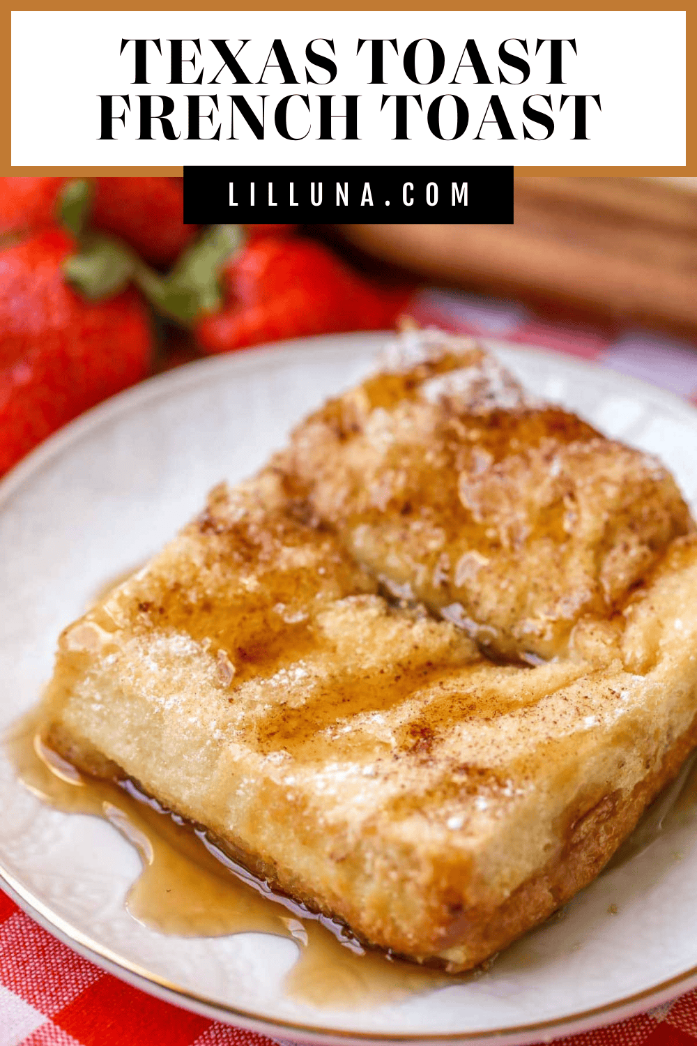 Texas Toast French Toast | Lil' Luna