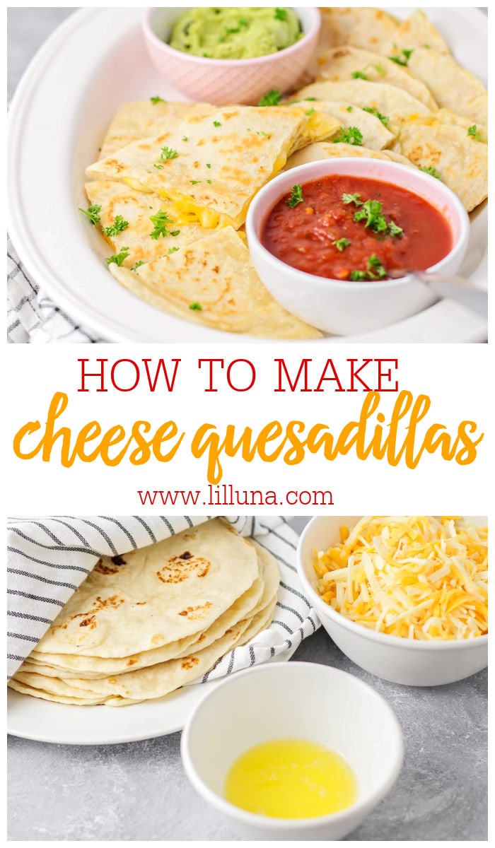 Cheese Quesadilla + VIDEO {Made in Minutes!!} | Lil' Luna