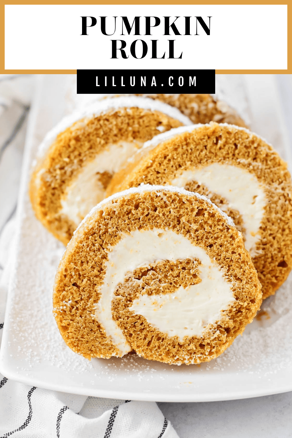 Classic Pumpkin Roll Recipe {+VIDEO} | Lil' Luna