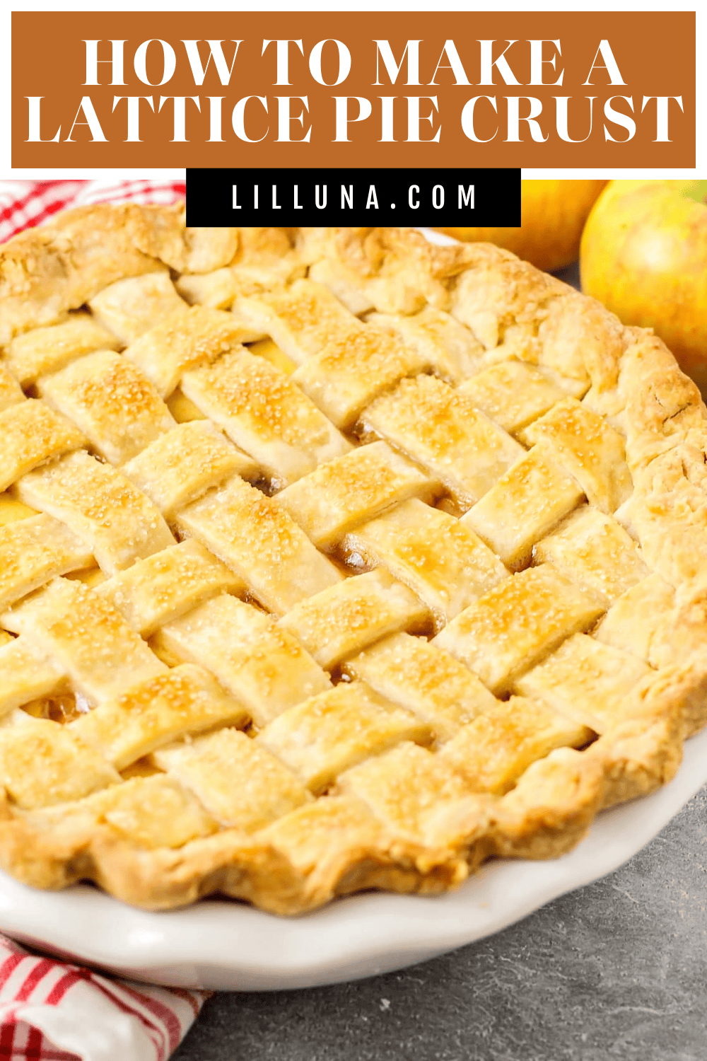 How to Make a Lattice Pie Crust | Lil' Luna